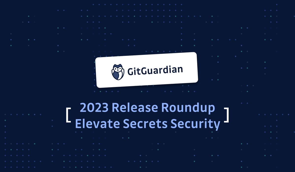 Elevate Your Secrets Security With These Latest Releases In